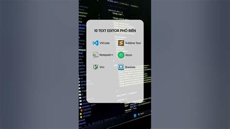 10 text editor phổ biến code laptrinh youtube