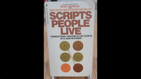 Scripts People Live By Claude M Steiner Youtube