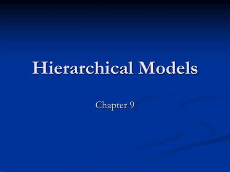 Ppt Hierarchical Models Powerpoint Presentation Free Download Id
