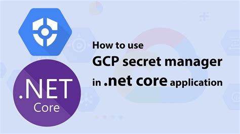 How To Use Gcp Secret Manager In Net Core Application Youtube