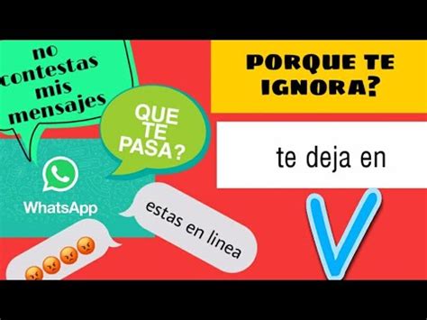 NO CONTESTA TUS MENSAJES TE DEJA EN VİSTO YouTube
