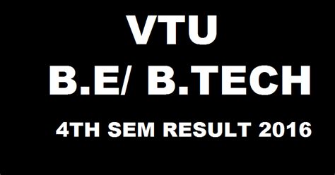 VTU Results 2016 For BE B Tech 4th Sem To Be Declared Vtu Ac In Today