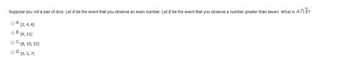 solved suppose you roll a pair of dice let a be the event