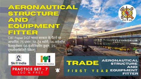 Aeronautical Structure And Equipment Fitter First Year Cbt Practice