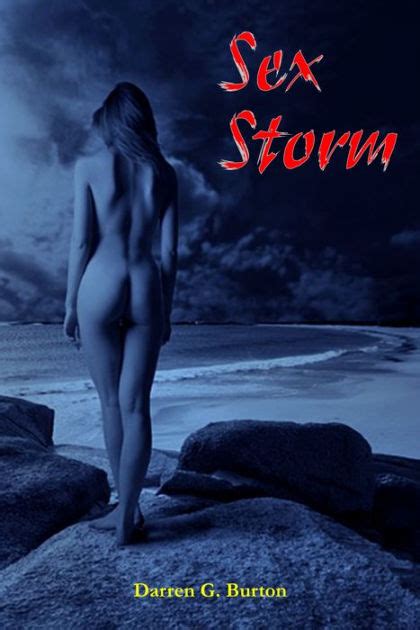 Sex Storm By Darren G Burton EBook Barnes Noble