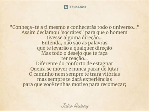 Conheça te a ti mesmo e Julio Aukay Pensador