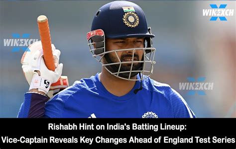Rishabh Hint On Indias Batting Lineup
