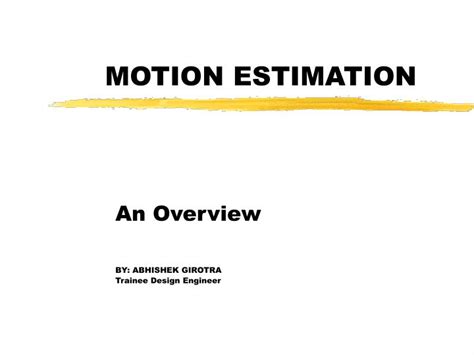 Ppt Motion Estimation Powerpoint Presentation Free Download Id 209178