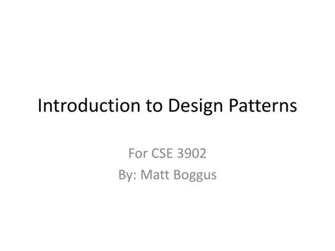 Ppt Introduction To Design Patterns Powerpoint Presentation Free