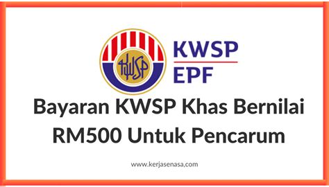 Bayaran KWSP Khas Bernilai RM500 Untuk Pencarum BANTUAN TERKINI