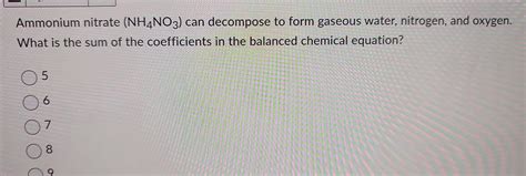 [ANSWERED] Ammonium nitrate NH4NO3 can decompose to form gaseous water - Kunduz