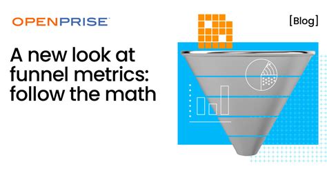 A New Look At Sales Funnel Metrics Follow The Math