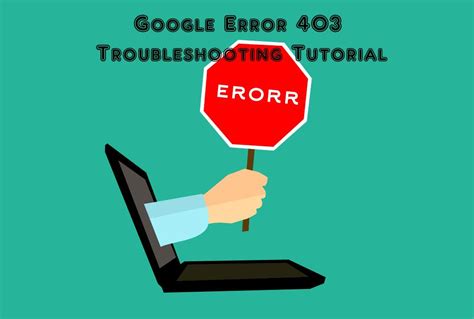 Google Error Troubleshooting Tutorial