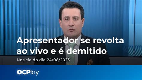 Apresentador Se Revolta Ao Vivo E é Demitido Ocp News As Melhores