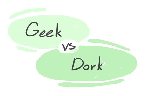 Geek Vs Dork In English Langeek