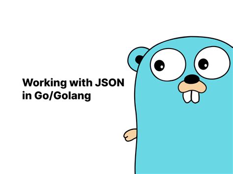 Working With Json In Gogolang Read Write And Decode By Bektiaw Jul 2025 Stackademic