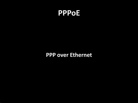 Pppoe Ppp Over Ethernet Ppt