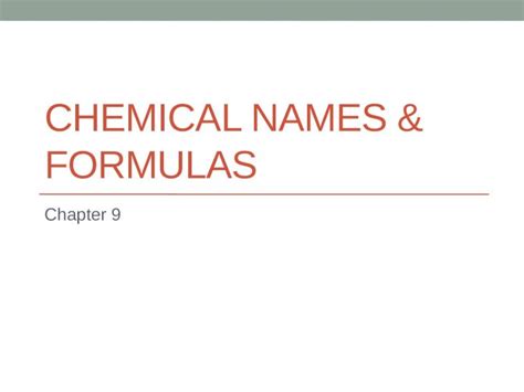 PPT CHEMICAL NAMES FORMULAS Chapter Section Overview Naming Ions Naming And