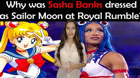 Why Was Sasha Banks Dressed As Sailor Moon At Royal Rumble Sailor