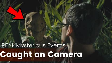 Real Mysterious Events Caught On Camera Youtube