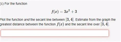 Solved (C) For the function f(x) = 3x2 + 3 Plot the function | Chegg.com