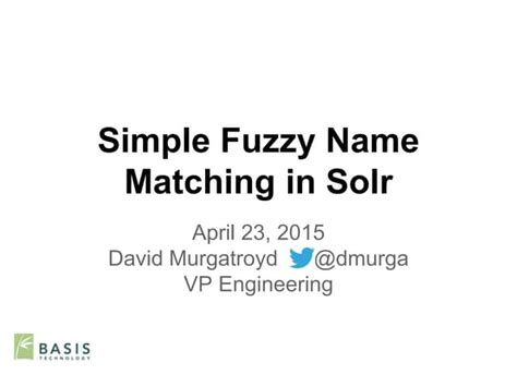 Simple Fuzzy Name Matching In Solr Ppt
