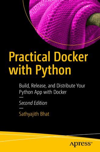 Practical Docker With Python Build Release And Distribute Your