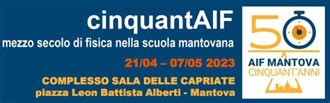 CinquantAIF Mezzo Secolo Di Fisica Nella Scuola Mantovana AIF