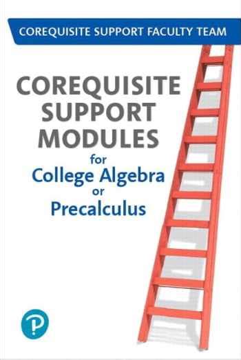 Corequisite Support Modules For College Algebra Or 9780135860182