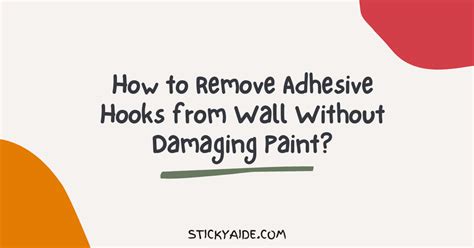 How To Remove Adhesive Hooks From Wall Without Damaging Paint Sticky Aide