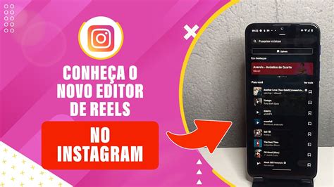 Novo Editor De Reels Do Instagram Como Usar E Criar V Deos Incr Veis
