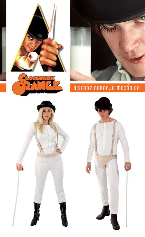Chocoas Ideas Para Disfraces La Naranja Mecánica