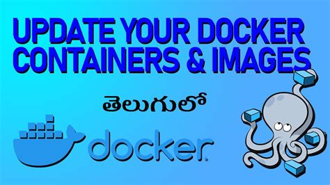 Updating Docker Containers And Images In Telugu Youtube