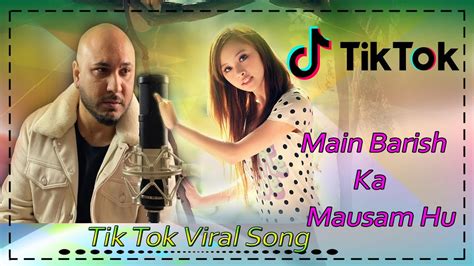 Main Barish Ka Mausam Hu Dj Remix Tik Tok Viral Song Kuch Bhi Ho