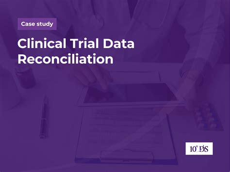 Clinical Trial Data Reconciliation 10xds