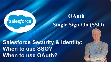 Understanding Salesforce Security And Identity When To Use Single Sign On And Oauth Introduction