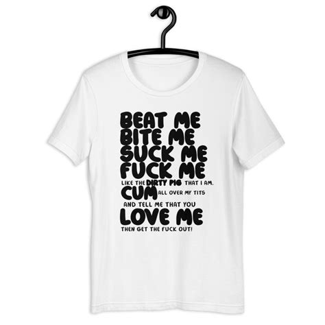 Beat Me Bite Me Suck Me Fuck Me T Shirt Short Sleeve Unisex Etsy
