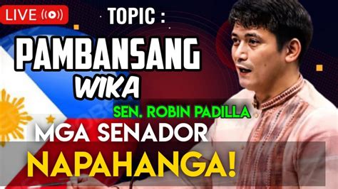 WOW SEN Robin Padilla MATAPANG Na Pinag Tagalog Ang Mga SENADOR