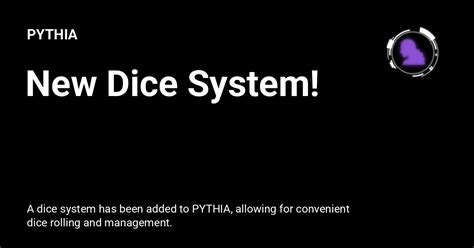 New Dice System Pythia