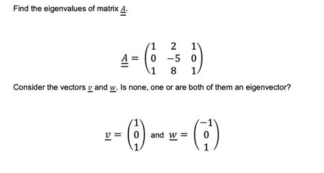 solved find the eigenvalues of matrix 4 4 5 9 consider the