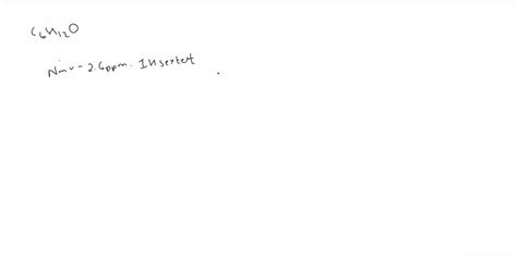 Solved Draw The Structure Of The Compound Whose Spectroscopy Data Is Provided C6h10 2 6 Ppm