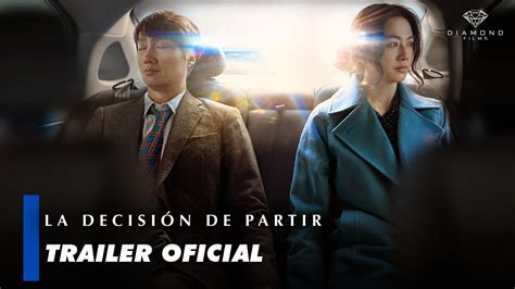 Decisi N De Partir Trailer Oficial Youtube