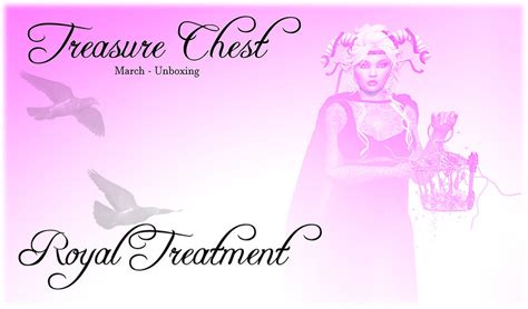 Treasure Chest Royal Treatment March Unboxing So Hawt SL