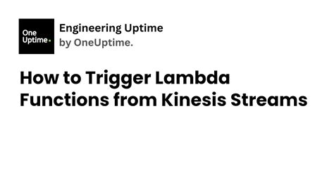 How To Trigger Lambda Functions From Kinesis Streams