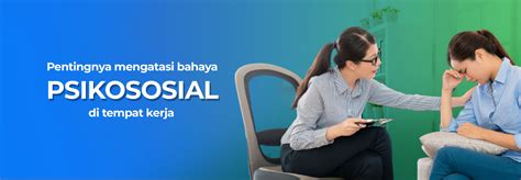 Pentingnya Mengatasi Bahaya Psikososial Di Tempat Kerja