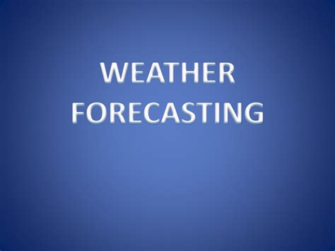 Ppt Weather Forecasting Powerpoint Presentation Free Download Id