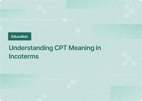 Understanding Cpt Meaning In Incoterms Gofreight