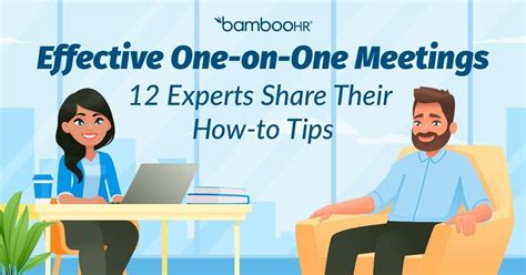 12 Ways To Make Your 1 On 1 Meetings More Effective