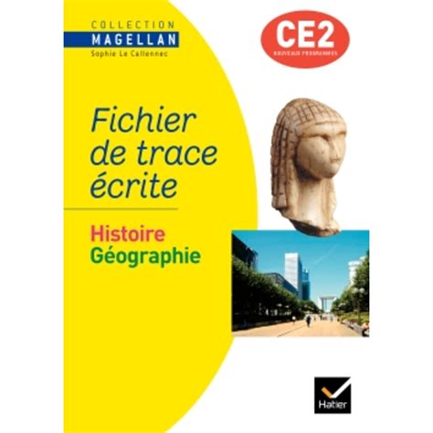 Magellan Histoire Geo Ce2 Fichier De Trace Ecrite Ed2009 Hat4936167
