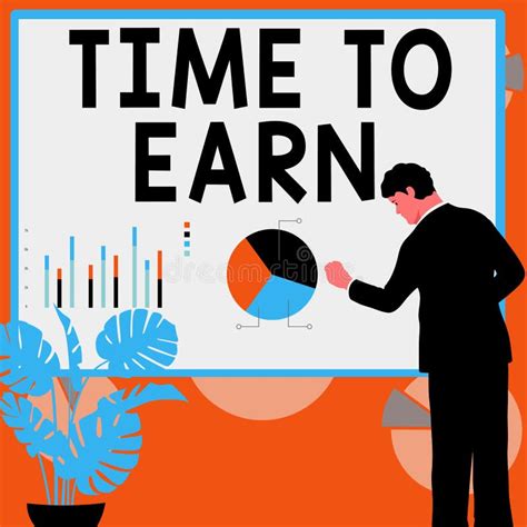 Writing Displaying Text Time To Earn Concept Meaning After A High